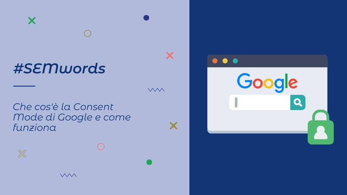 Che cos'è la Consent Mode di Google e come funziona | SEMprofile